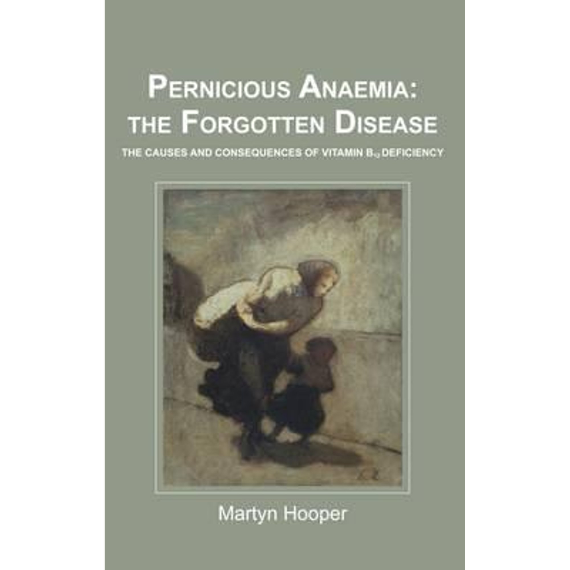 Pre-Owned Pernicious Anaemia: The Forgotten Disease (Paperback ...