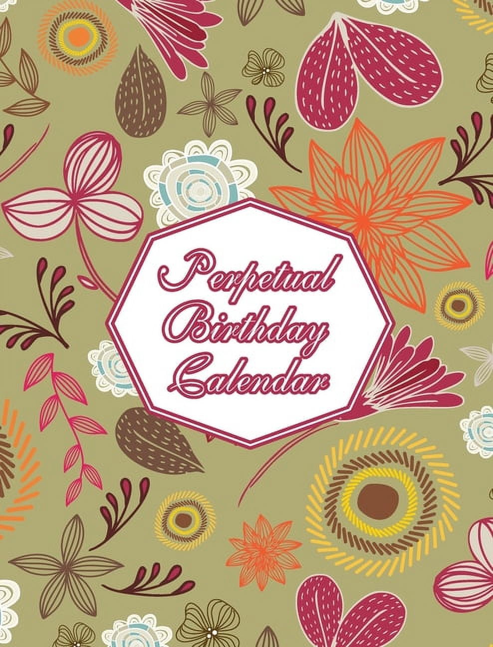 Perpetual Birthday Calendar: Floral Themed Hardcover Birthday Book ...
