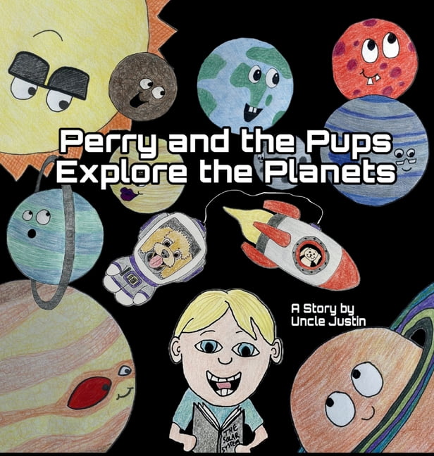 Perry and the Pups Perry and the Pups Explore the Planets: A Rhyming ...