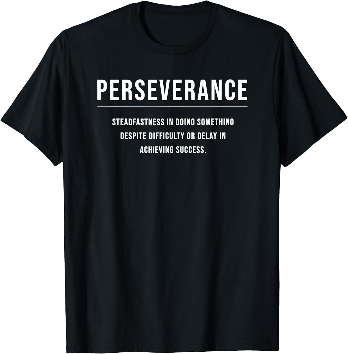 Perseverance Motivational Entrepreneur Slogan Quote Tee T-Shirt - Walmart.com