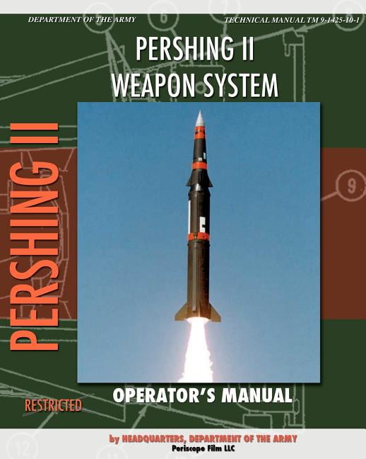 Pershing II Weapon System Operator's Manual (Paperback) - Walmart.com