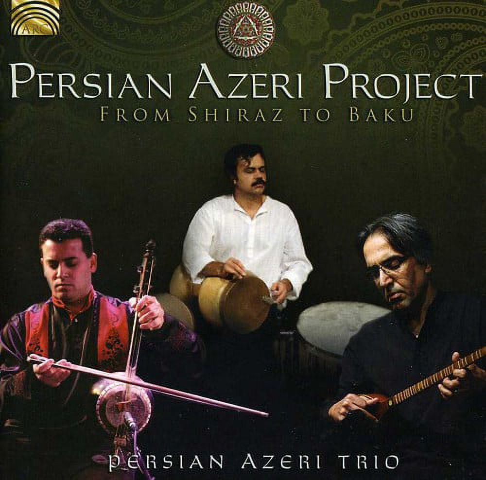 Persian Azeri Project - From Shiraz to Baku - Music & Performance - CD ...