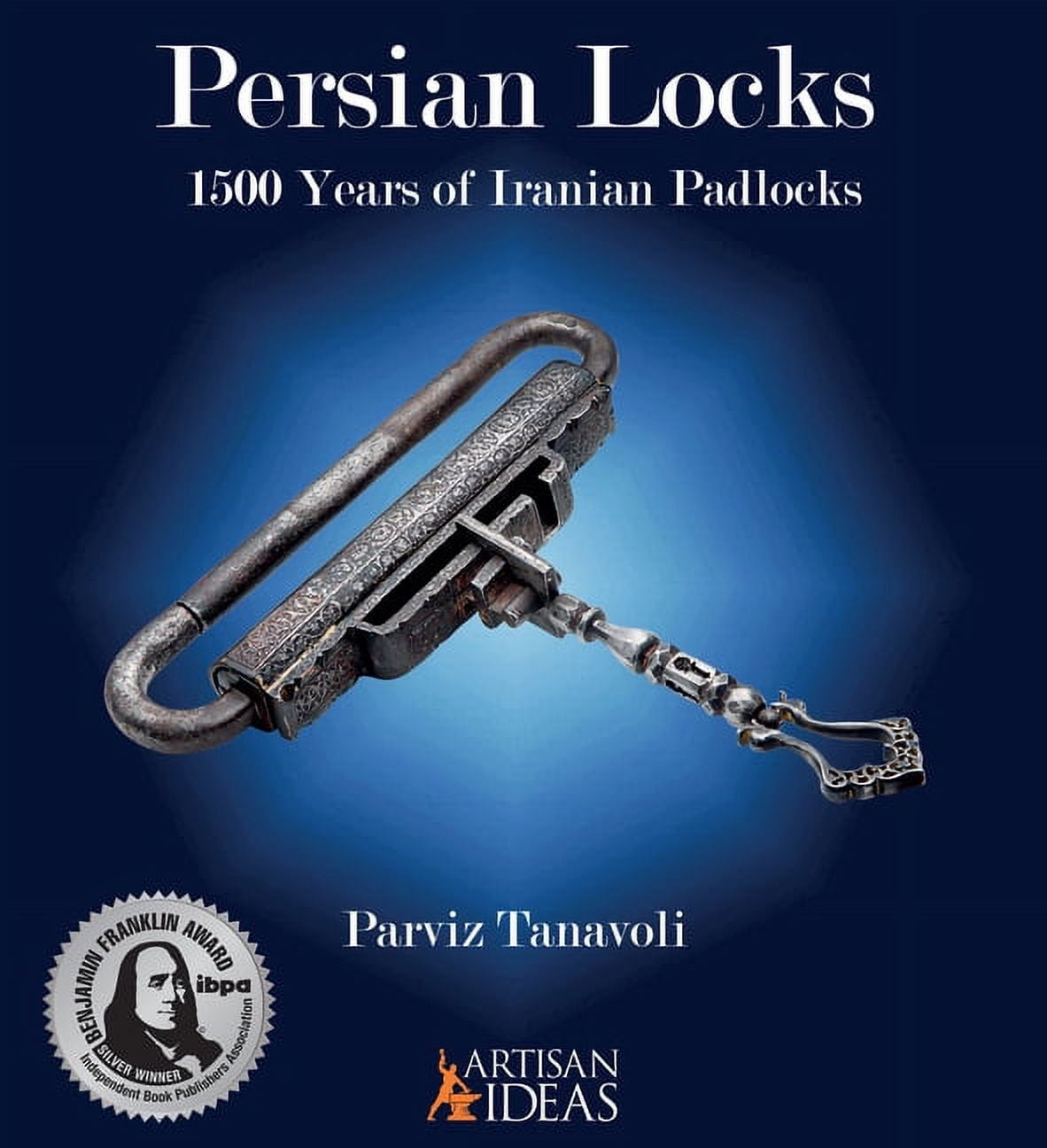 Persian Locks: 1500 Years of Iranian Padlocks, (Hardcover) - Walmart.com