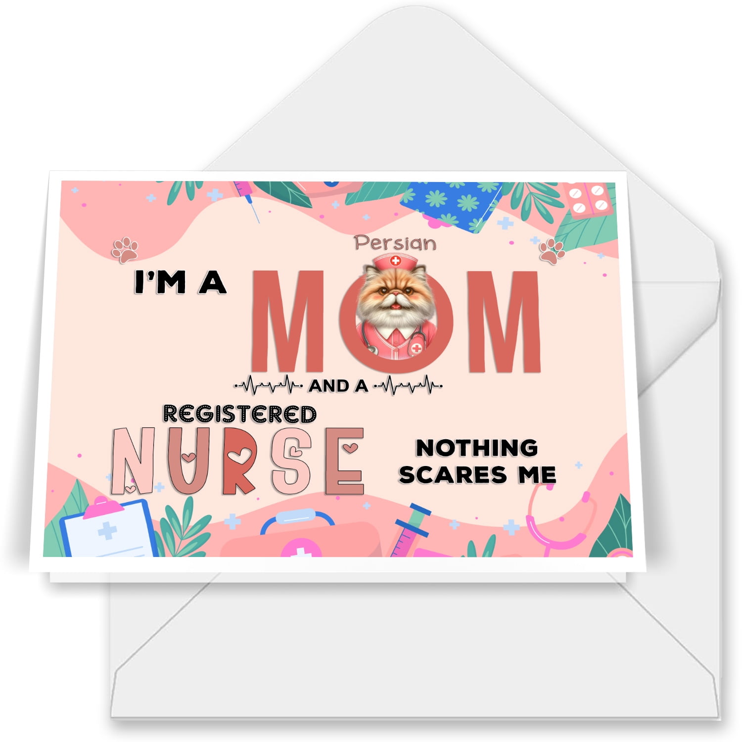 I'm a Persian Mom and a Registered Nurse Nothing Scares Me 7x5in Folded ...