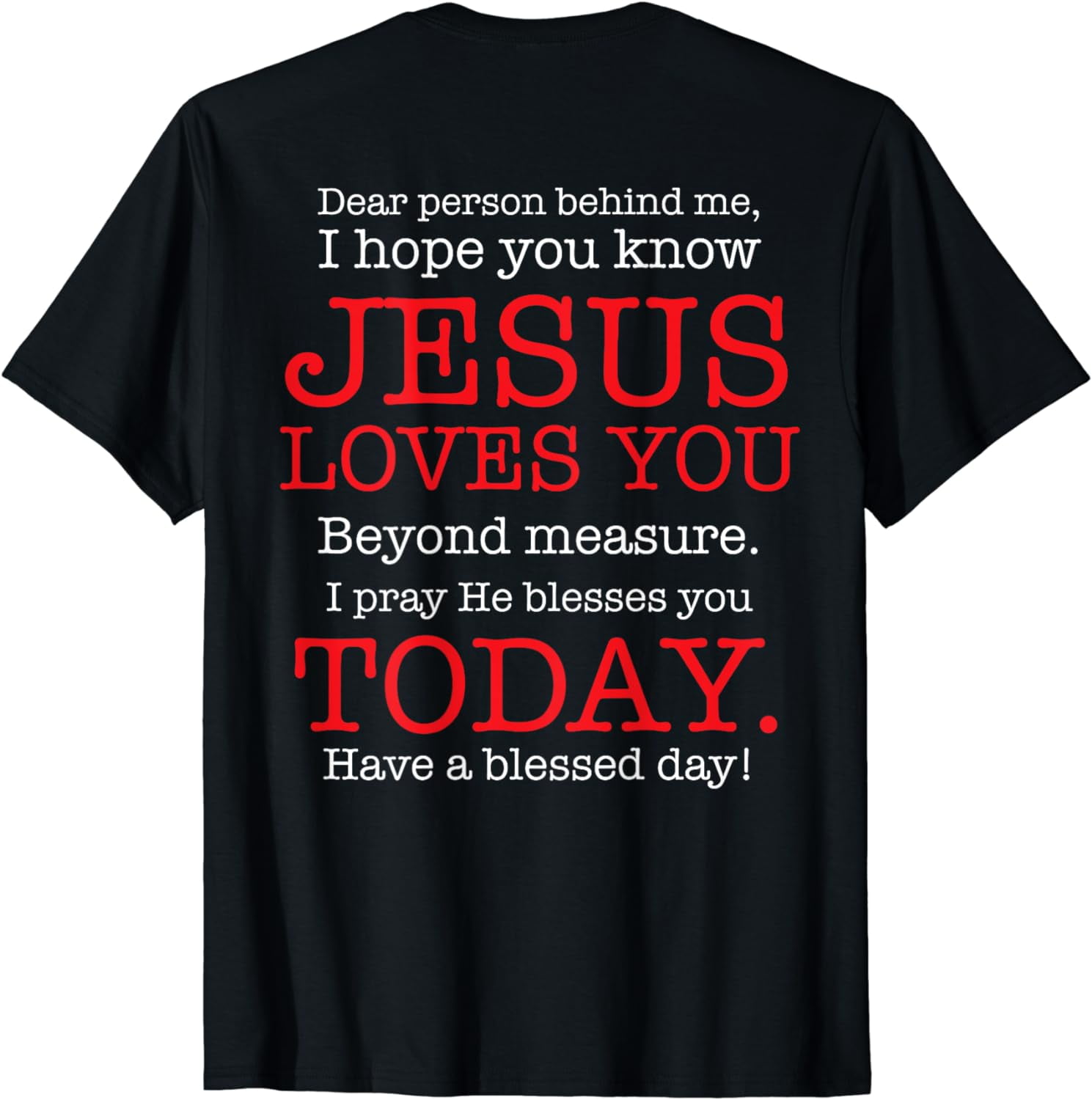 Person Behind Me I Hope You Know Jesus Loves You Bible Tee T-Shirt ...