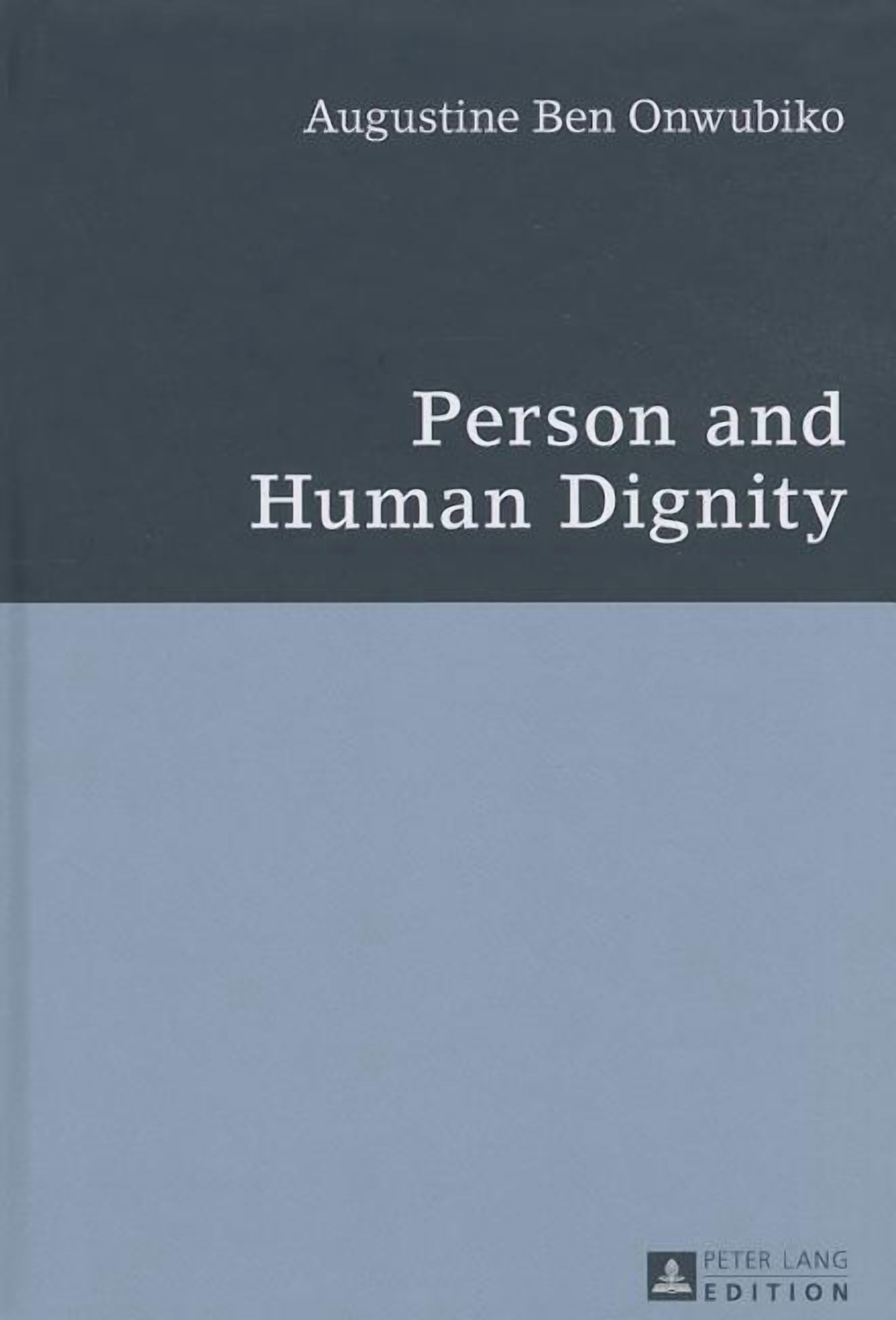 Person and Human Dignity: A Dialogue with the Igbo (African) Thought ...