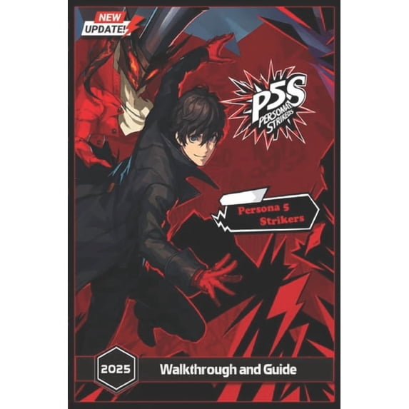 Persona 5 Strikers Complete Guide ( Latest Update): Walkthrough, Combat ...