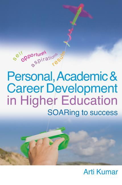 Personal, Academic and Career Development in Higher Education: Soaring ...