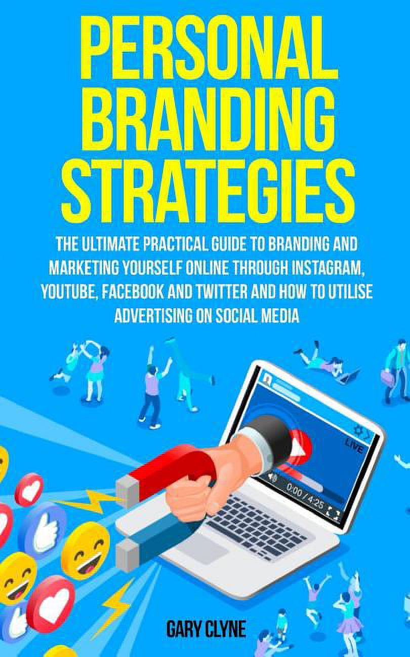 Personal Branding Strategies: The Ultimate Practical Guide to Branding ...