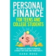 Personal Finance for Teens and College Students: The Complete Guide to ...