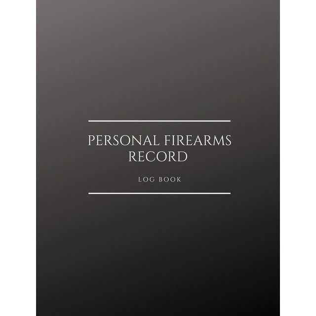 Personal Firearms Record Log Book : Acquisition & Disposition Record ...