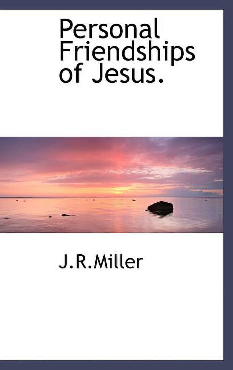 Personal Friendships of Jesus. (Hardcover) - Walmart.com