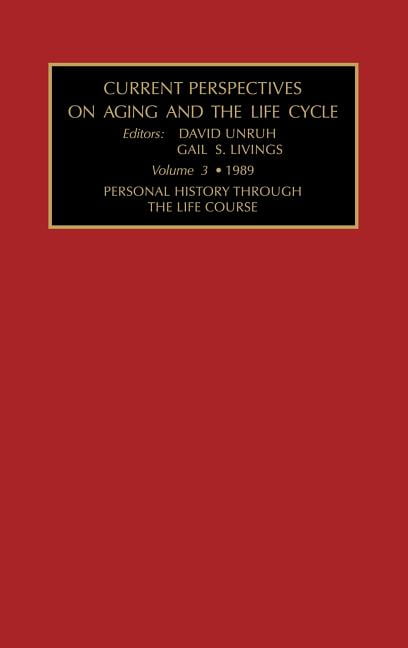 Personal History Through the Life Course: Current Perspectives on Aging ... Personal History Through the Life Course: Current Perspectives on Aging ...