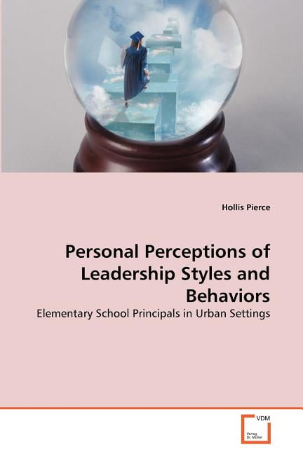 Personal Perceptions of Leadership Styles and Behaviors (Paperback ...