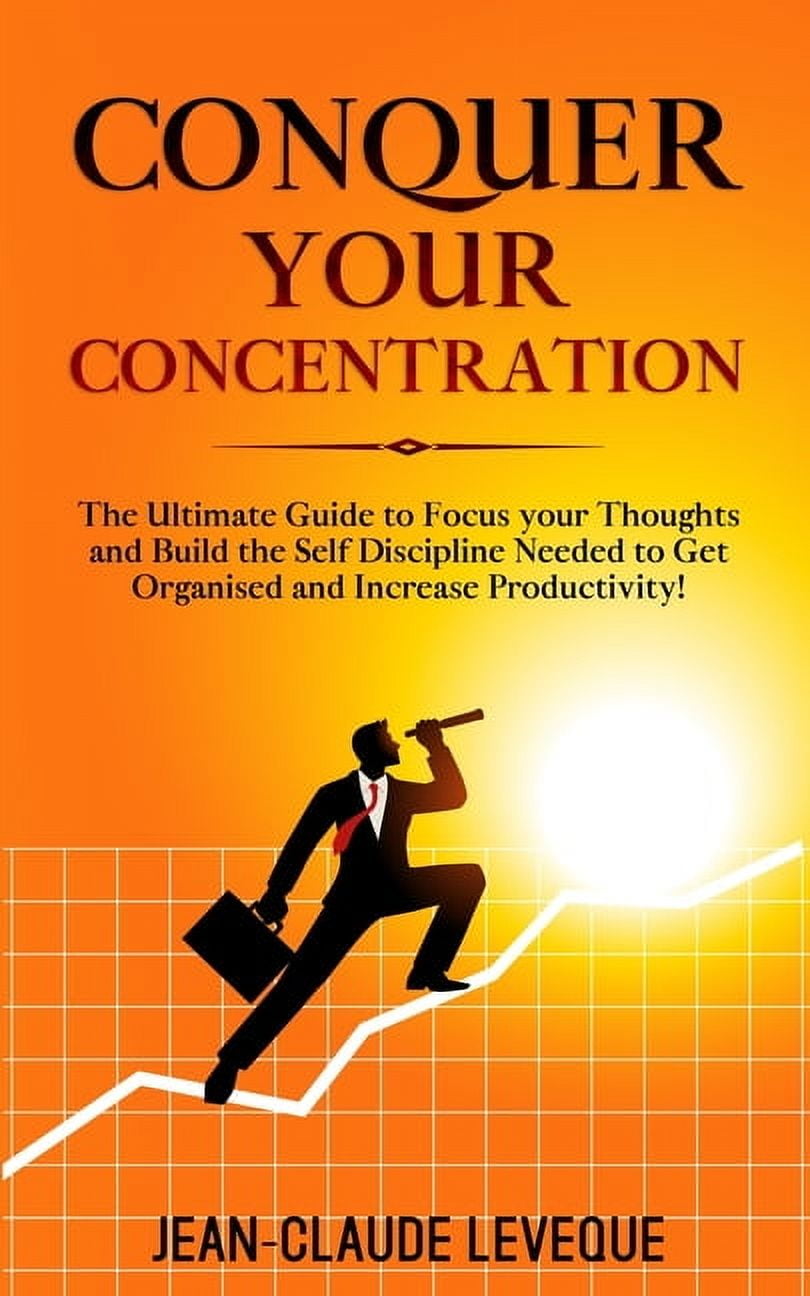 Personal Progression Conquer your Concentration: The Ultimate Guide to ...