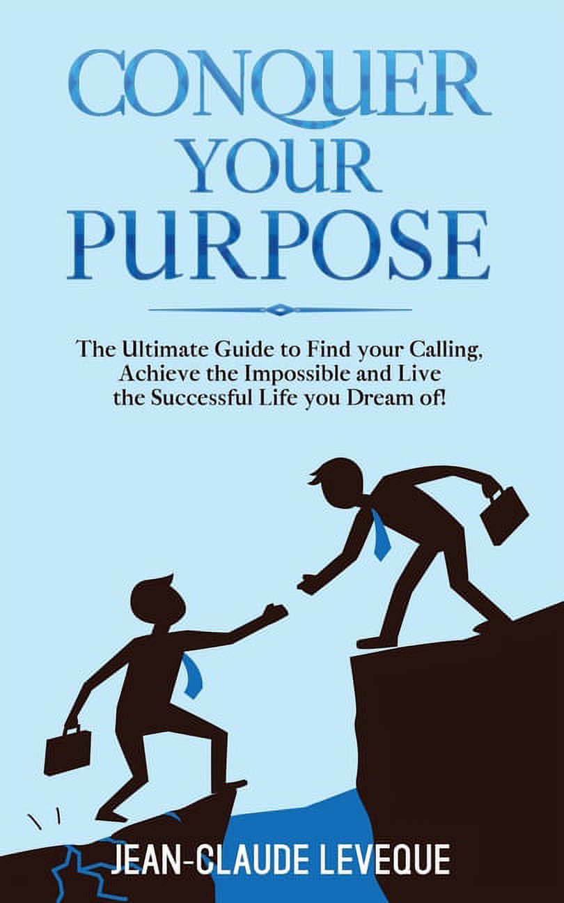 Personal Progression Conquer your Purpose: The Ultimate Guide to Find ...
