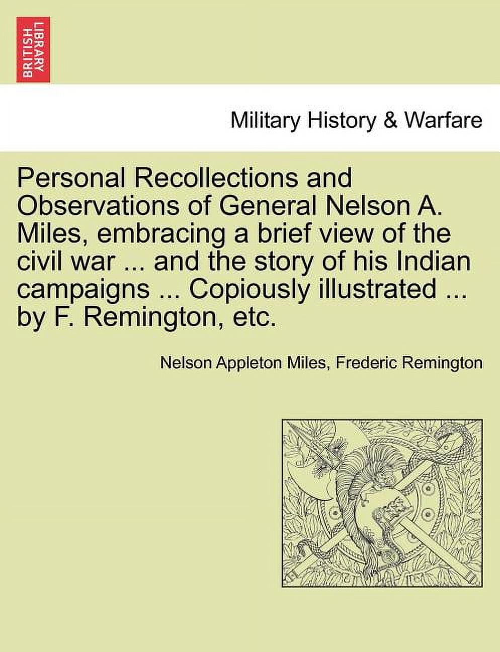 Personal Recollections and Observations of General Nelson A. Miles ...