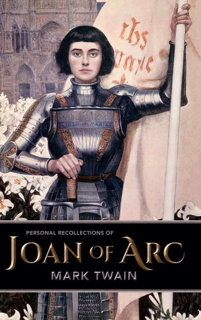 Personal Recollections of Joan of Arc (Hardcover) - Walmart.com