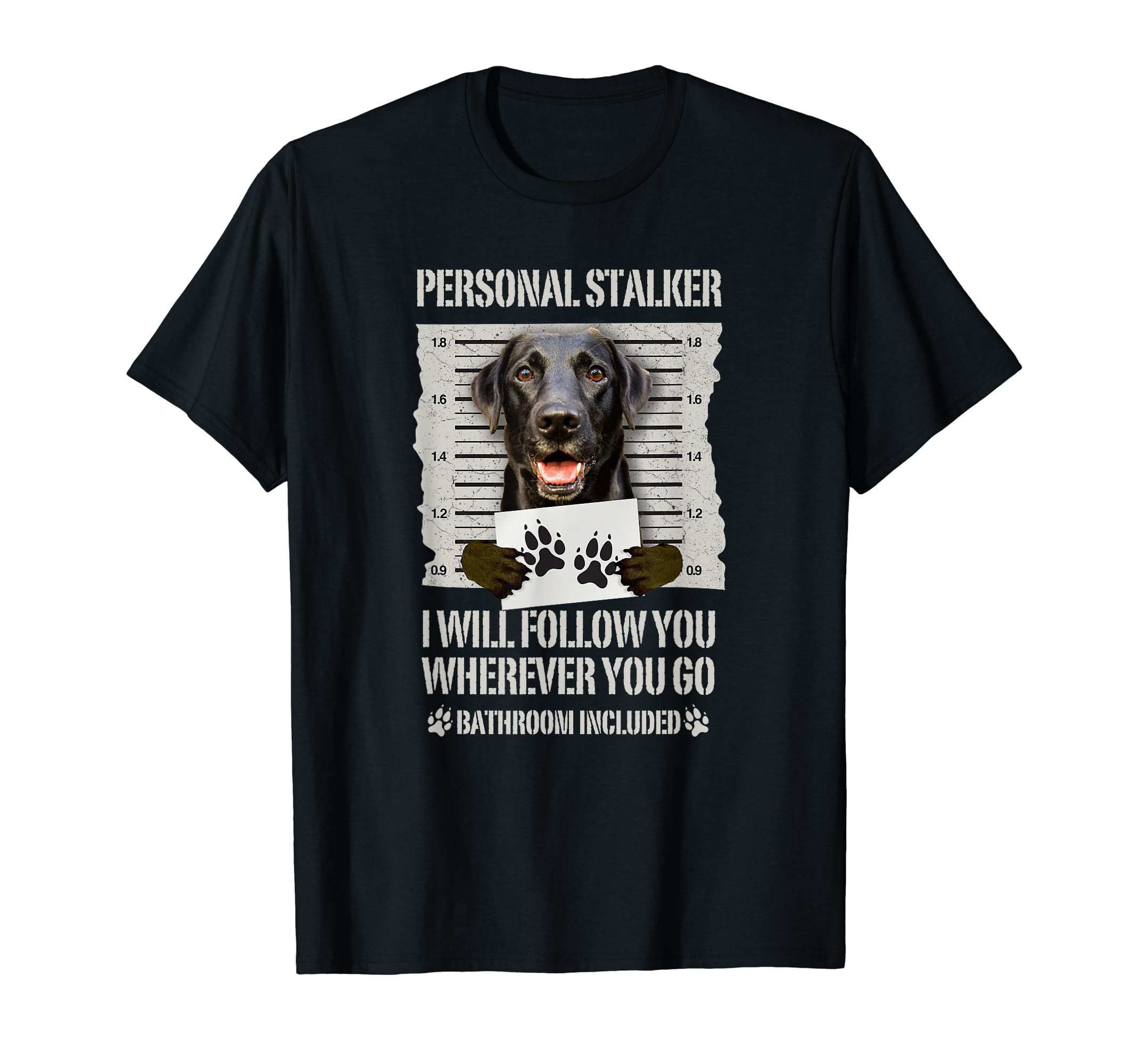 Personal Stalker Black Labrador- Black Lab T-Shirt - Walmart.com