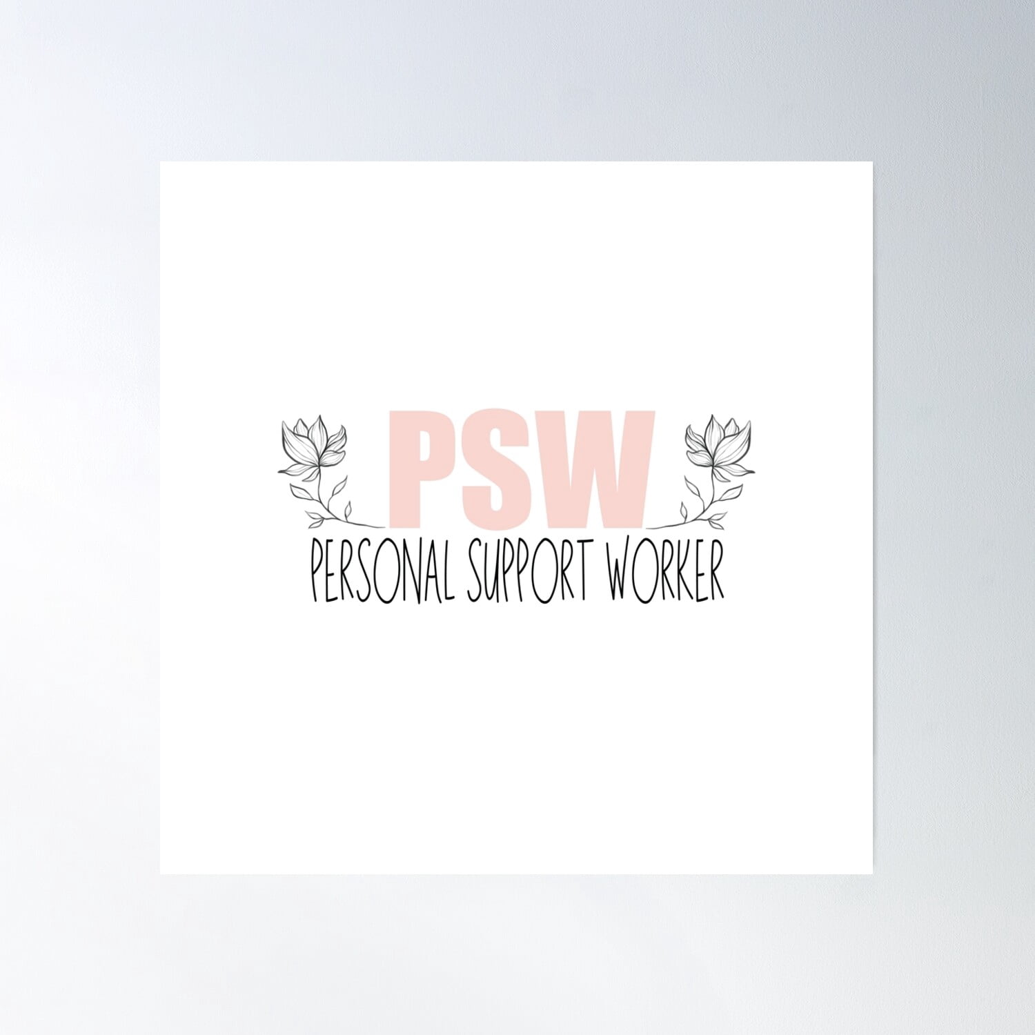 Personal Support Worker Poster Wall Art, Modern Wall Decor, 30x30 ...