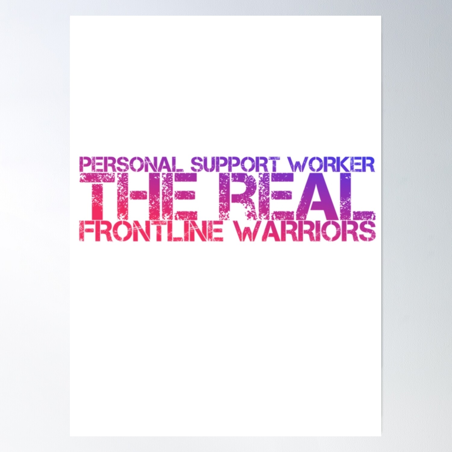 Personal Support Worker, The Real Frontline Warriors Poster Wall Art ...