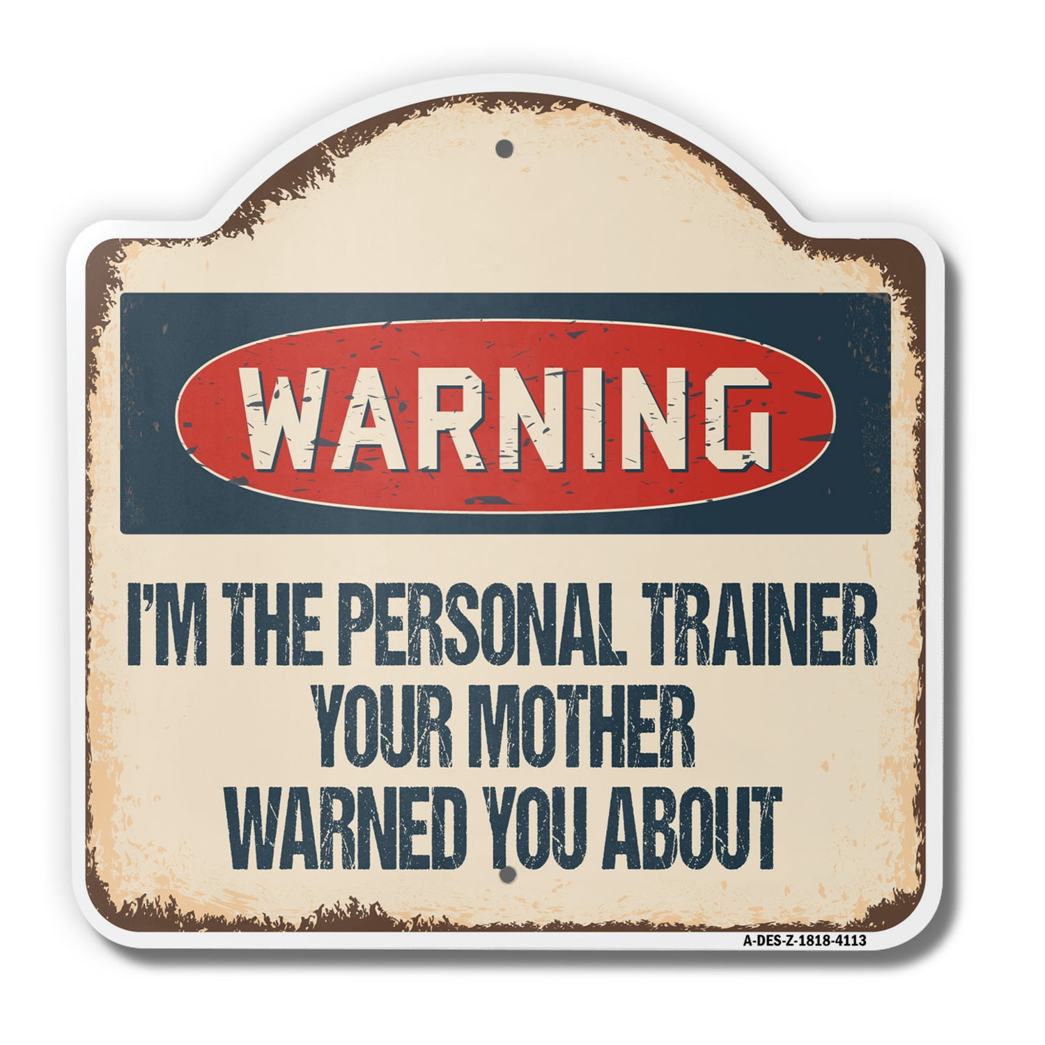 I'm The Personal Trainer 18" X 18" Heavy-Gauge Aluminum Architectural ...