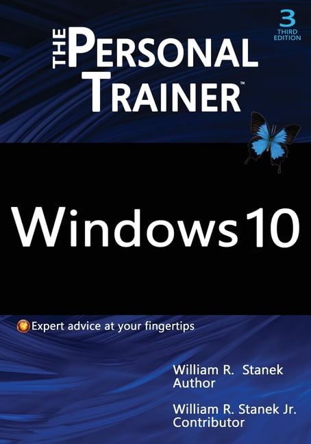 Personal Trainer: Windows 10: The Personal Trainer, 3rd Edition: Your personalized guide to ...