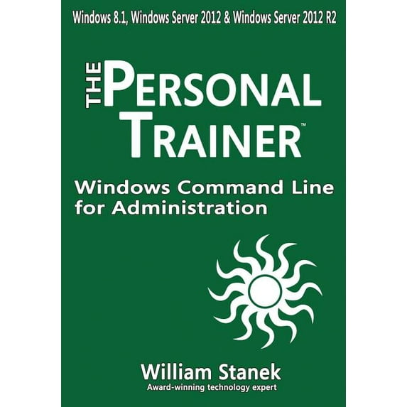 Personal Trainer: Windows Command Line for Administration for Windows ...