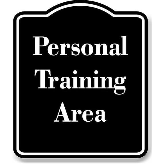 Personal Training Area BLACK Aluminum Composite Sign 20''x24 ...