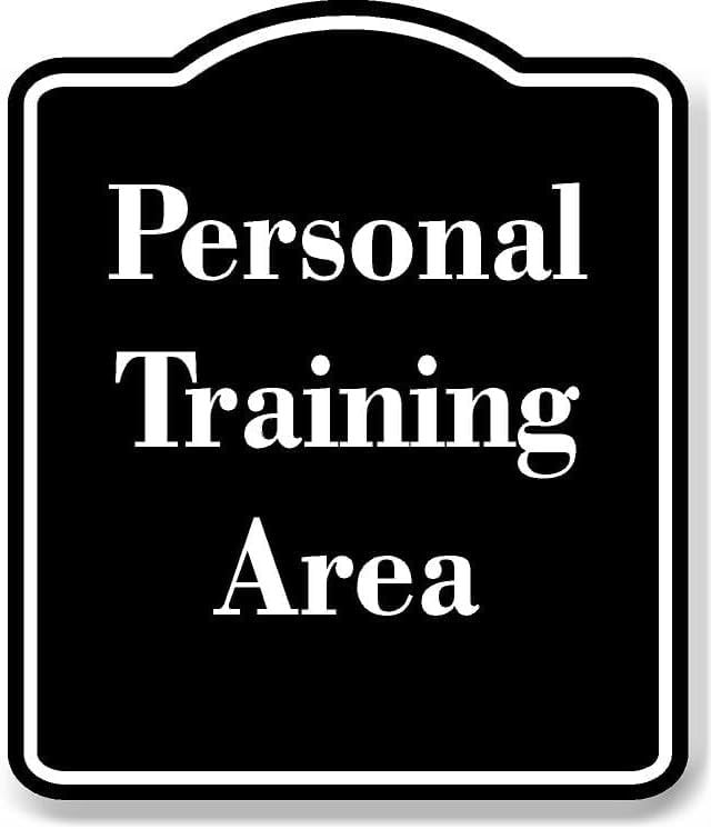 Personal Training Area BLACK Aluminum Composite Sign 8.5''x10 ...
