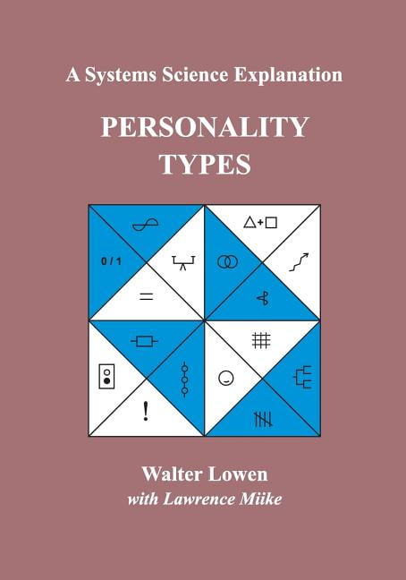 Personality Types: A Systems Science Explanation (Paperback) by Walter ...