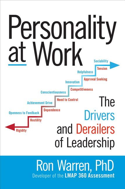 Personality at Work: The Drivers and Derailers of Leadership ...