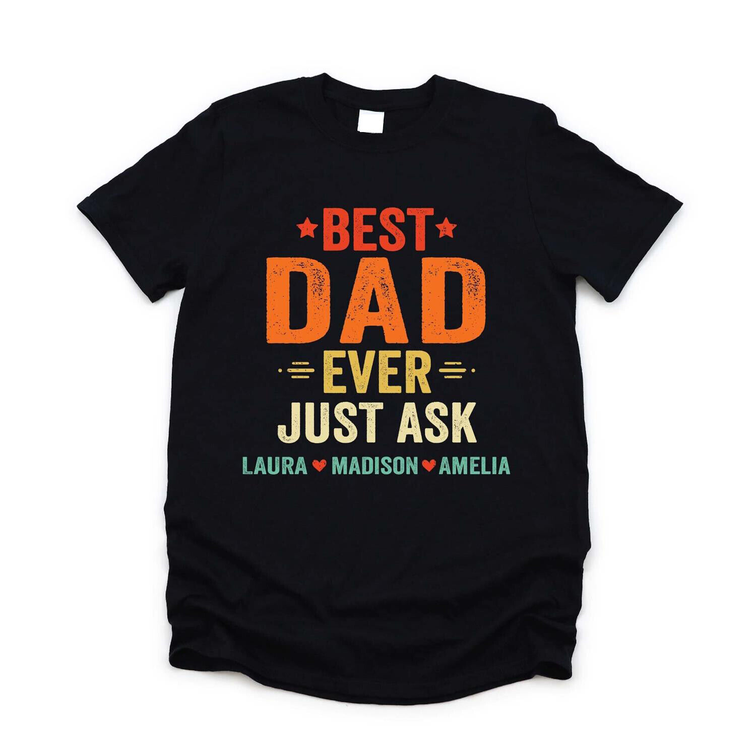 Personalized Best Dad Ever Just Ask Kids Name Shirt, Custom Dad T-shirt ...