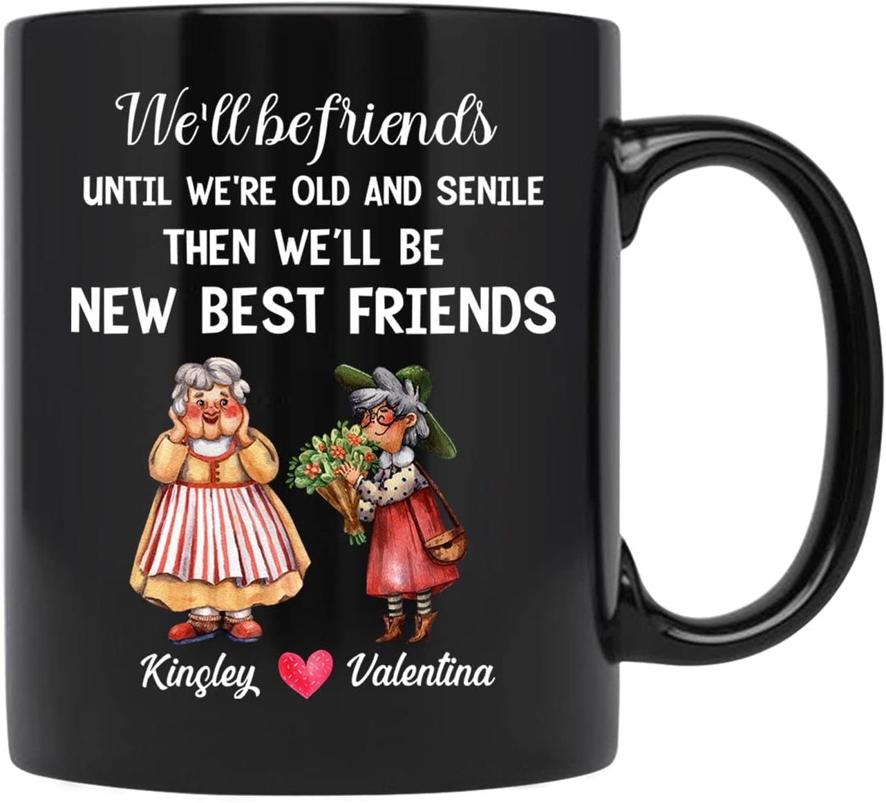 Personalized Best Friend Mug With Name, We'll Be Friends Until We're ...
