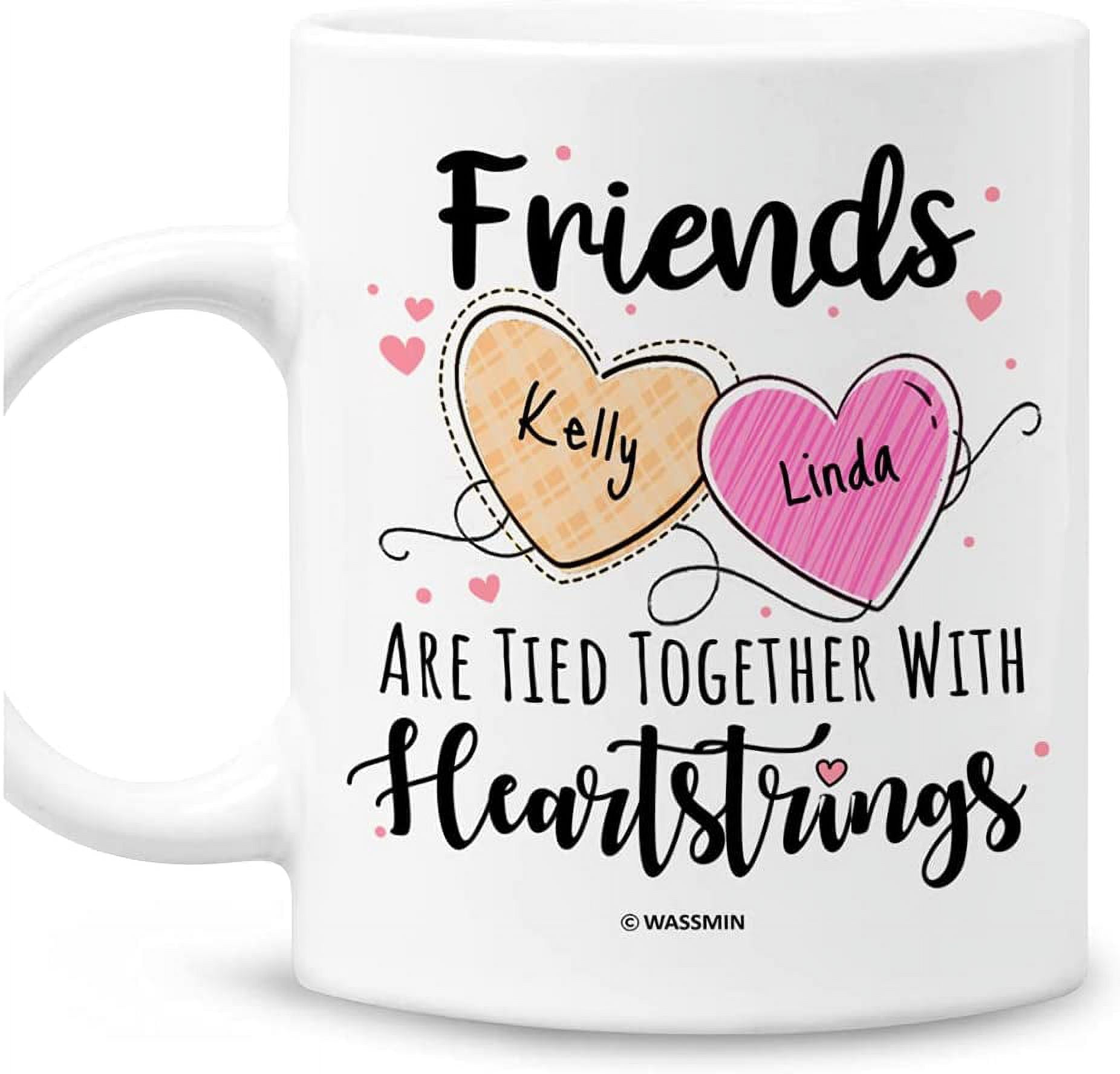 Personalized Besties Mug Friends Are Tied Together With Heartstrings ...