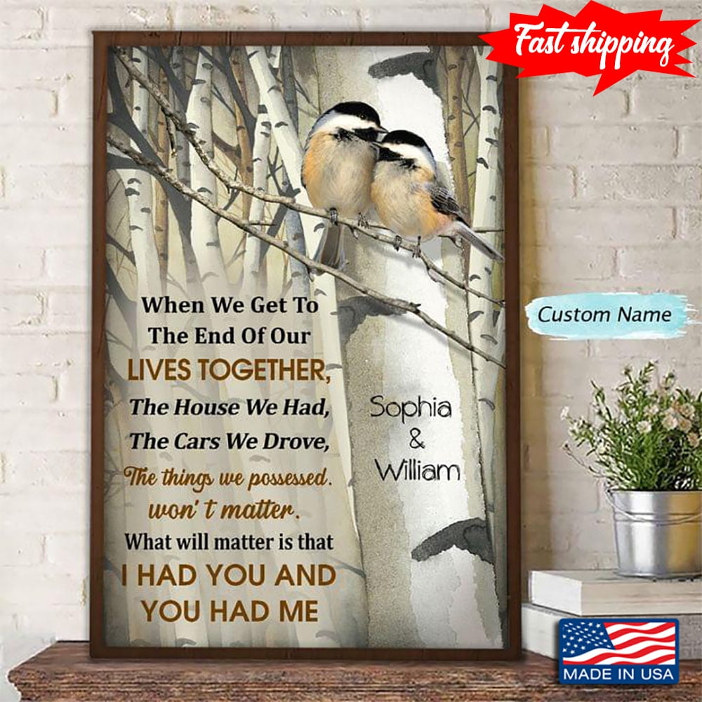 Personalized Couple Of Birds Cuddling When We Get To The End Of Our ...