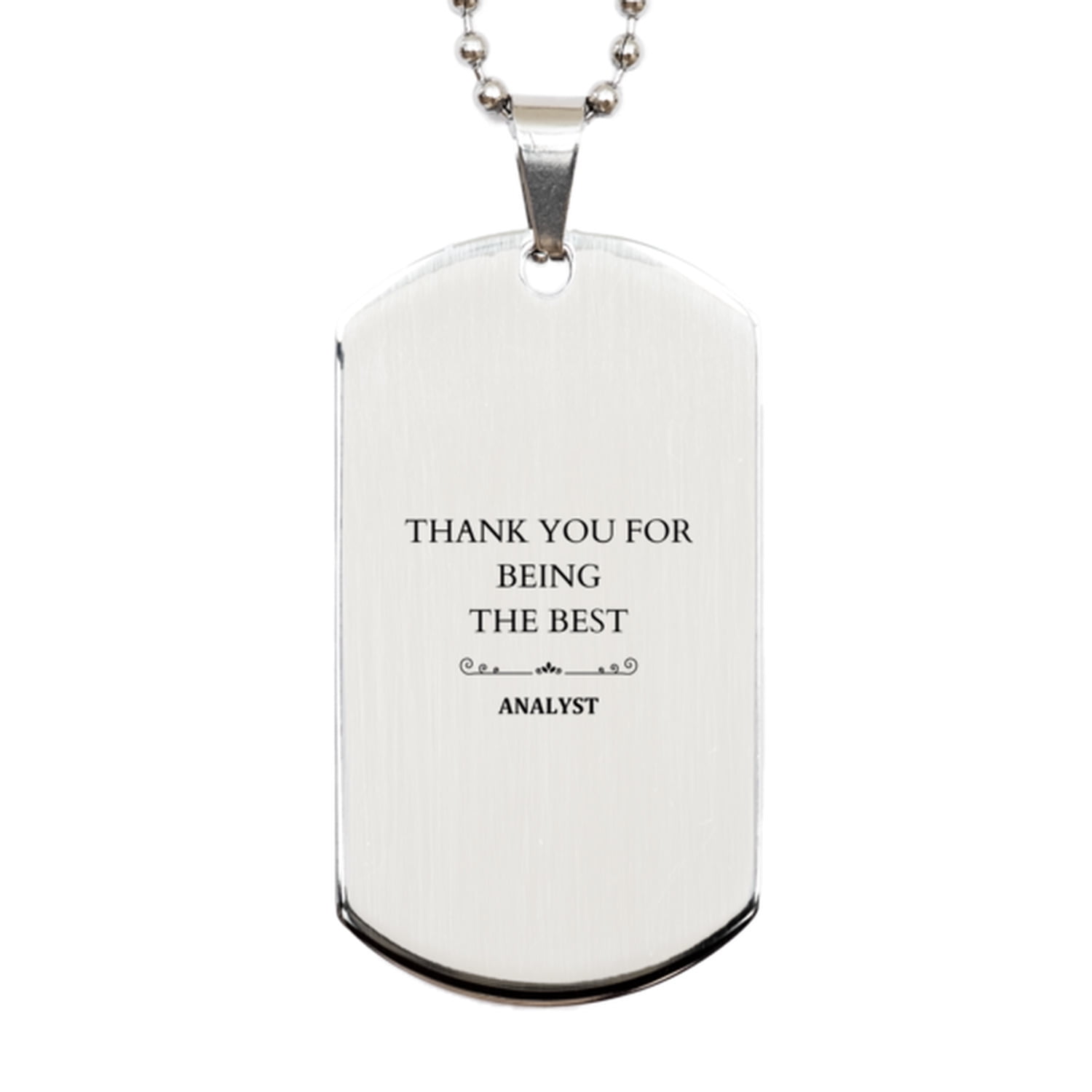 Personalized Engraved Silver Analyst Dog Tag - Thank You for being the ...
