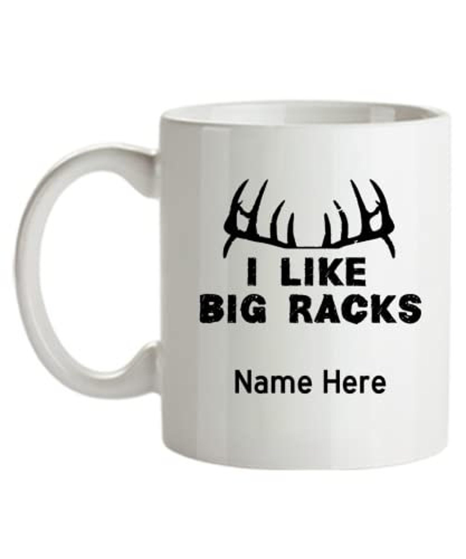 Personalized Hunting Mug, I Like Big Racks Mug, Deer Hunting Mug ...