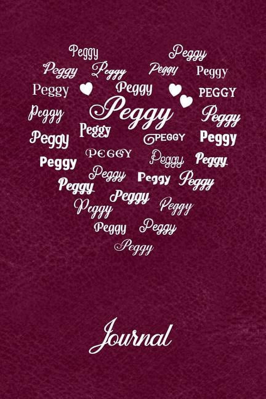 Personalized Journal - Peggy: Name in Many Different Fonts in Heart ...