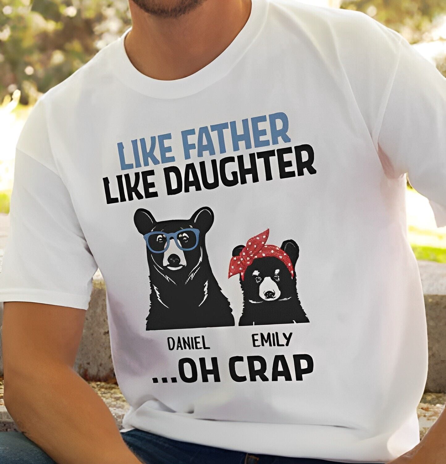 Personalized Like Father Like Daughter Bear Dad T-Shirts Father Day ...
