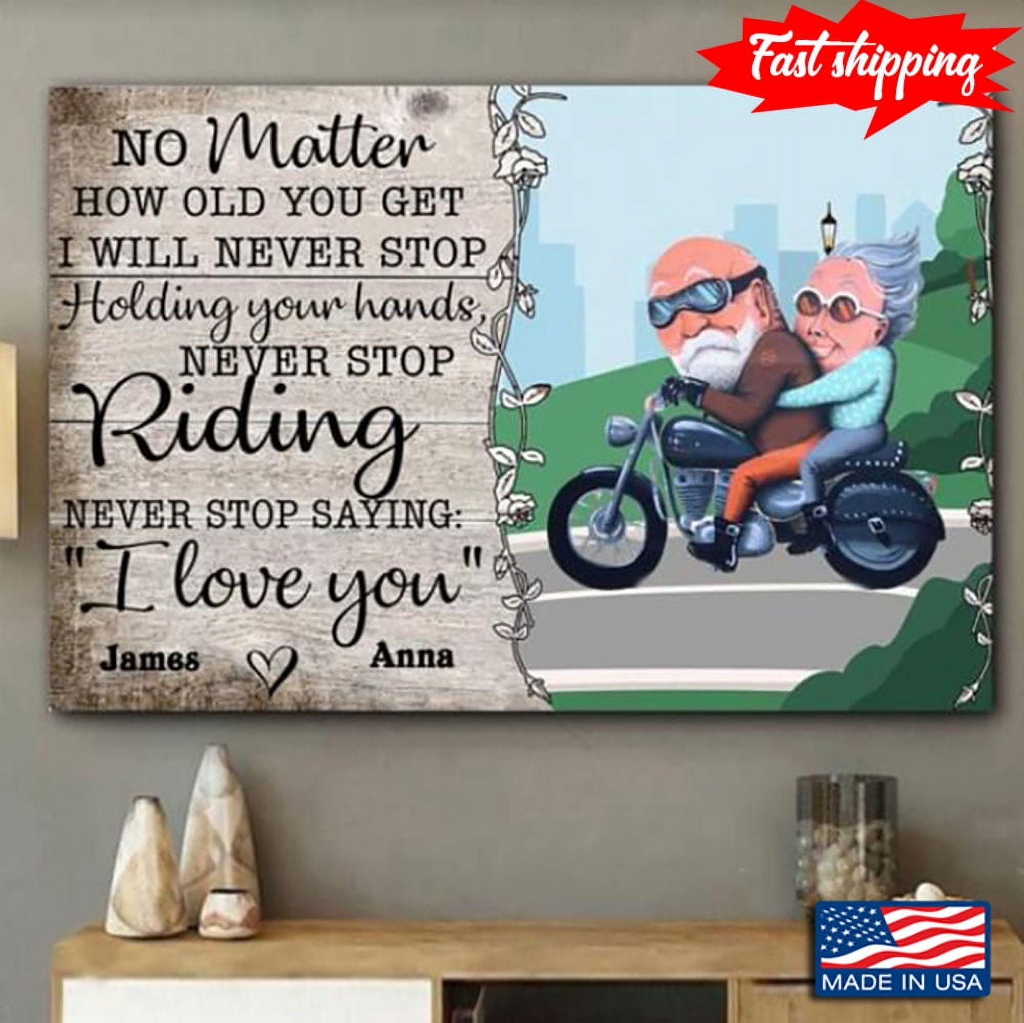 Personalized Name Old Couple On Bike No Matter How Old You Get I Will ...