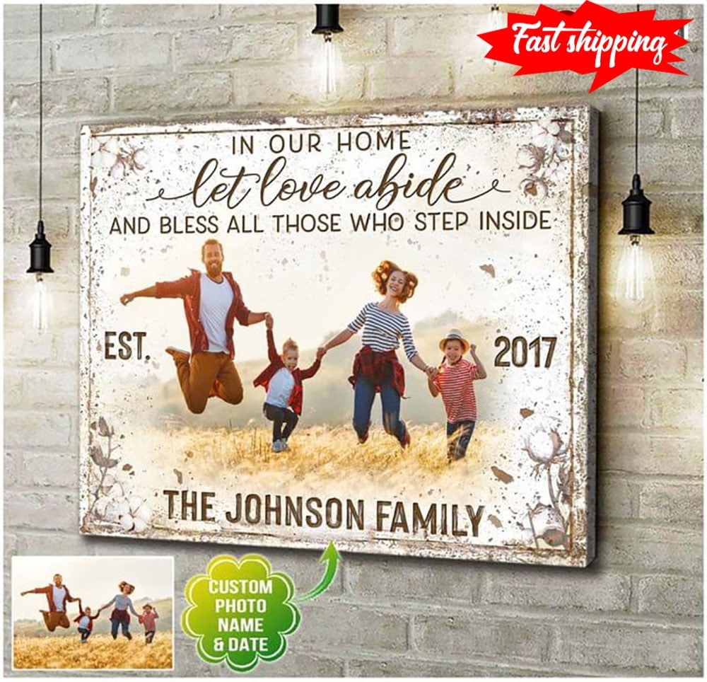 Personalized Photo, Family Name & Date In Our Home Let Love Abide And ...