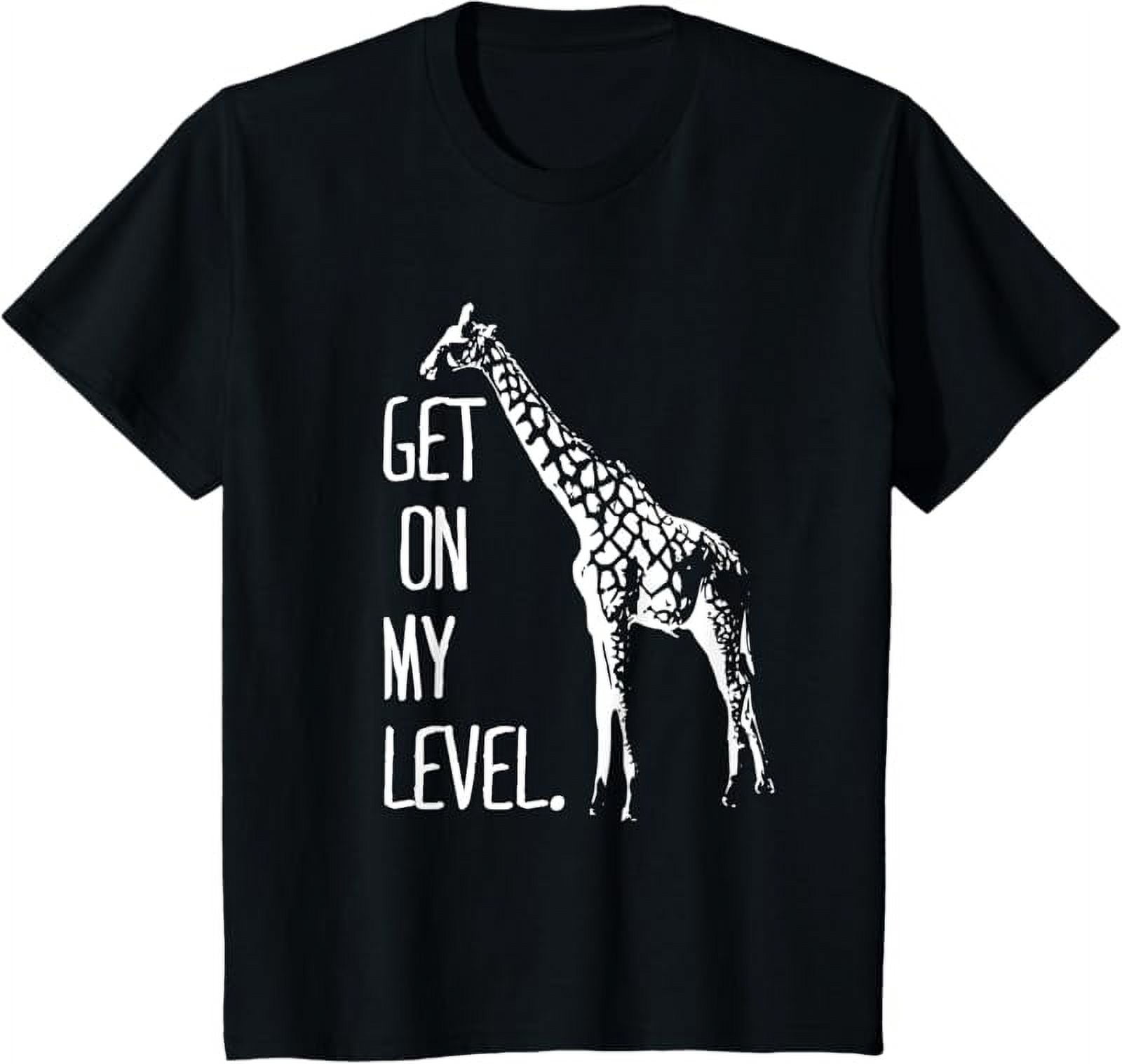 Personalized Printing Get on My Level Giraffe Funny Tall Zoo Animal ...
