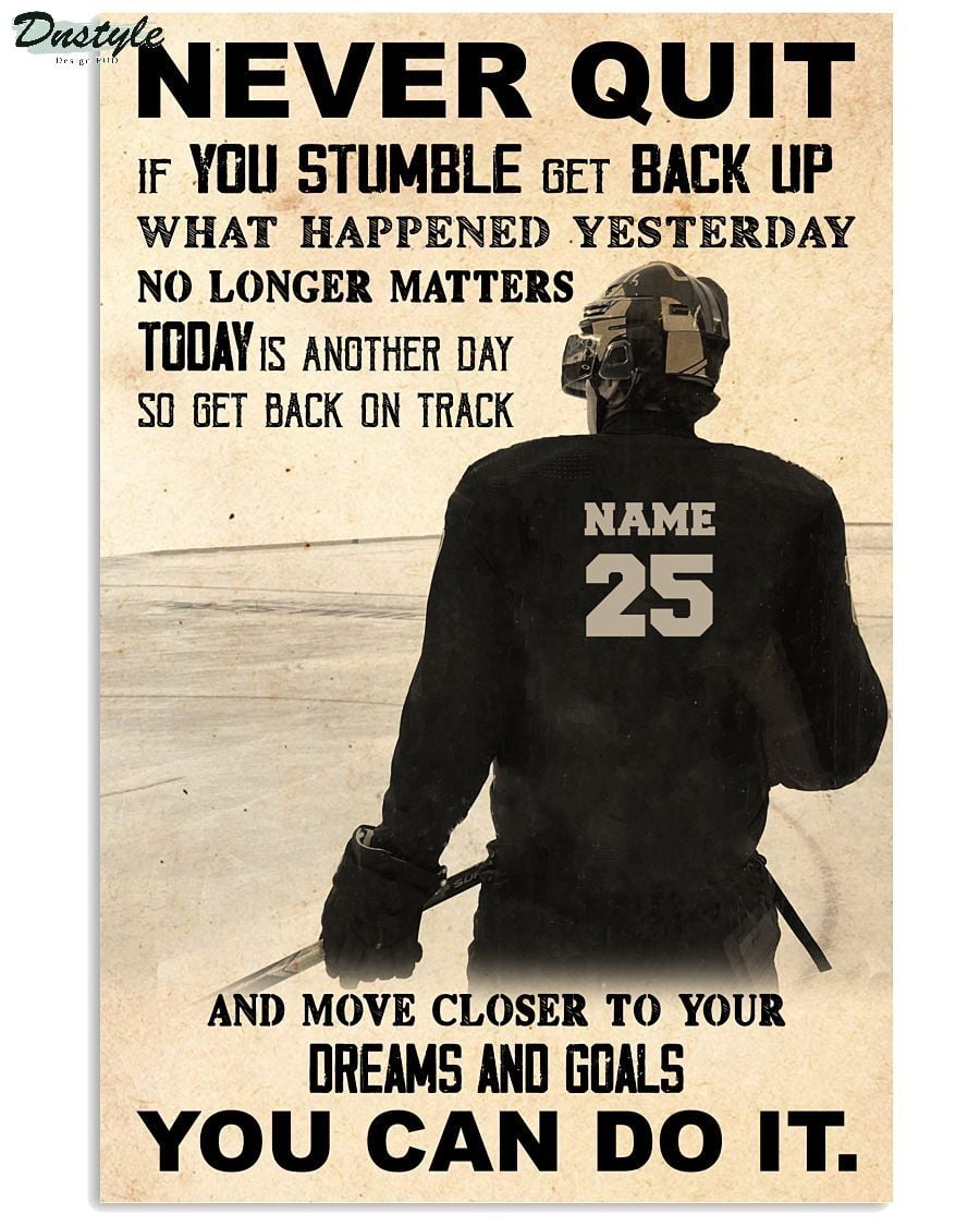 Personalized hockey never quit if you stumble get back up poster ...