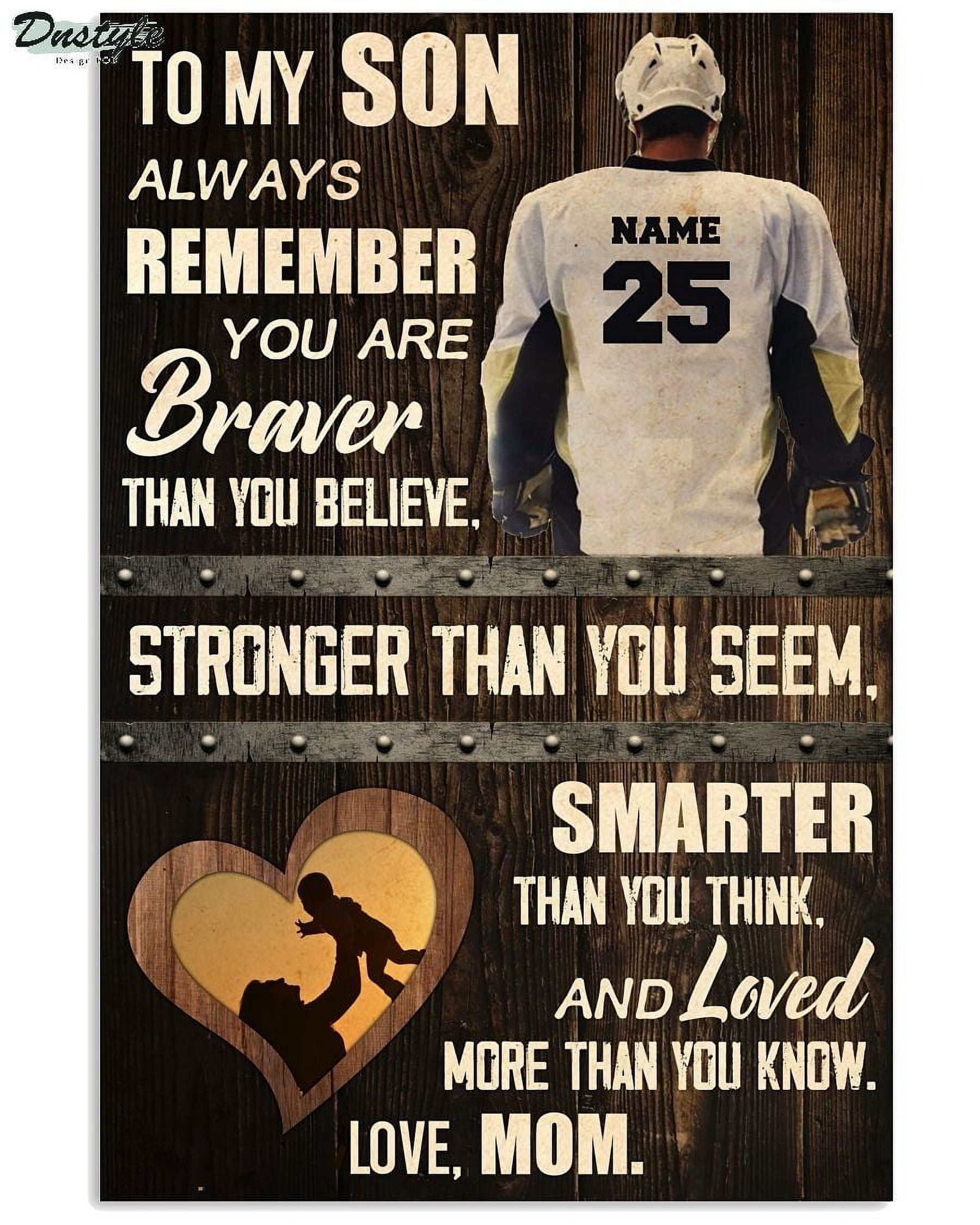 Personalized hockey to my son always remember you are braver poster - Dnstyles 11 x 17 Inch ...