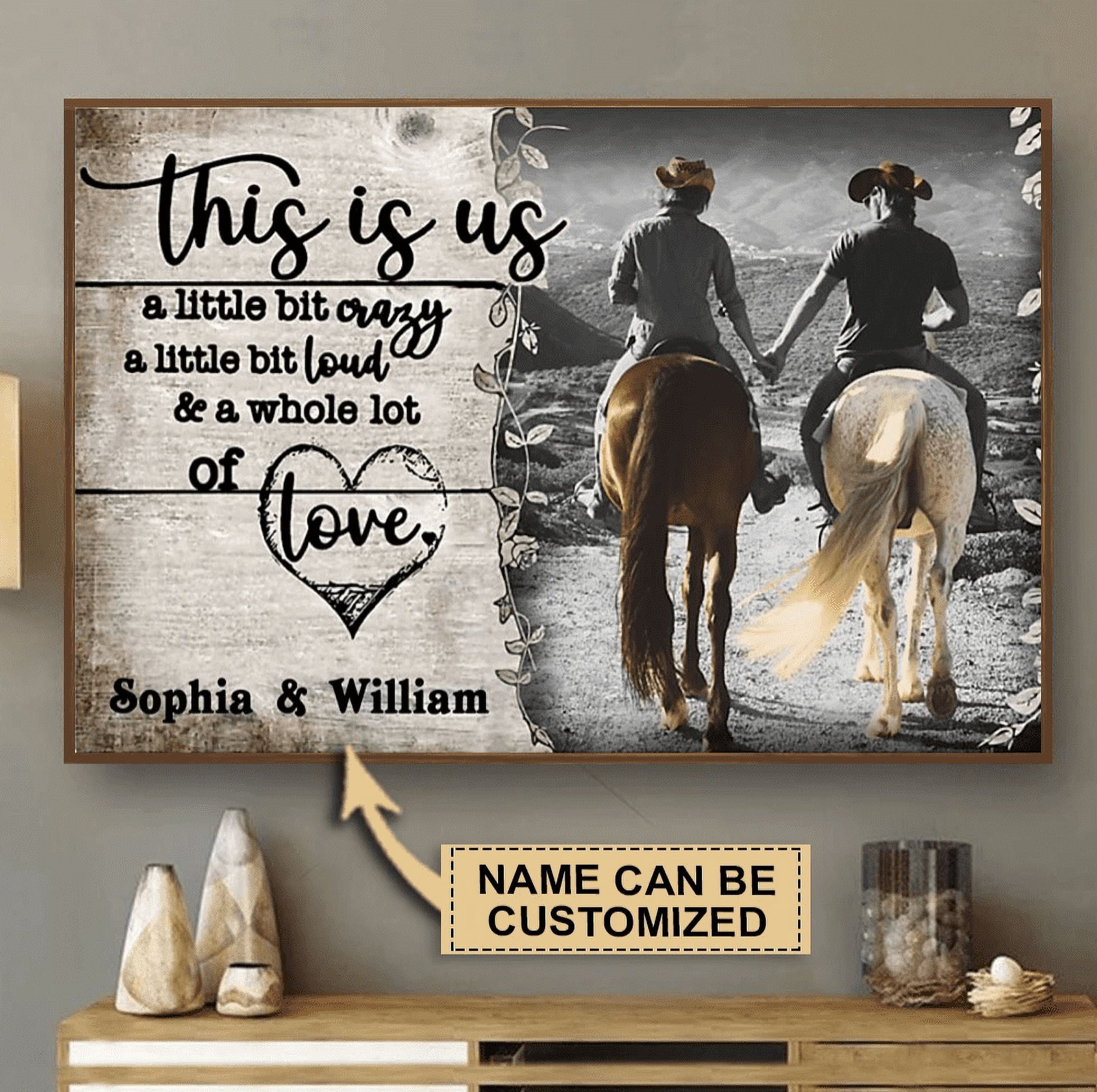Personalized riding horse this is us a little bit crazy a little bit ...