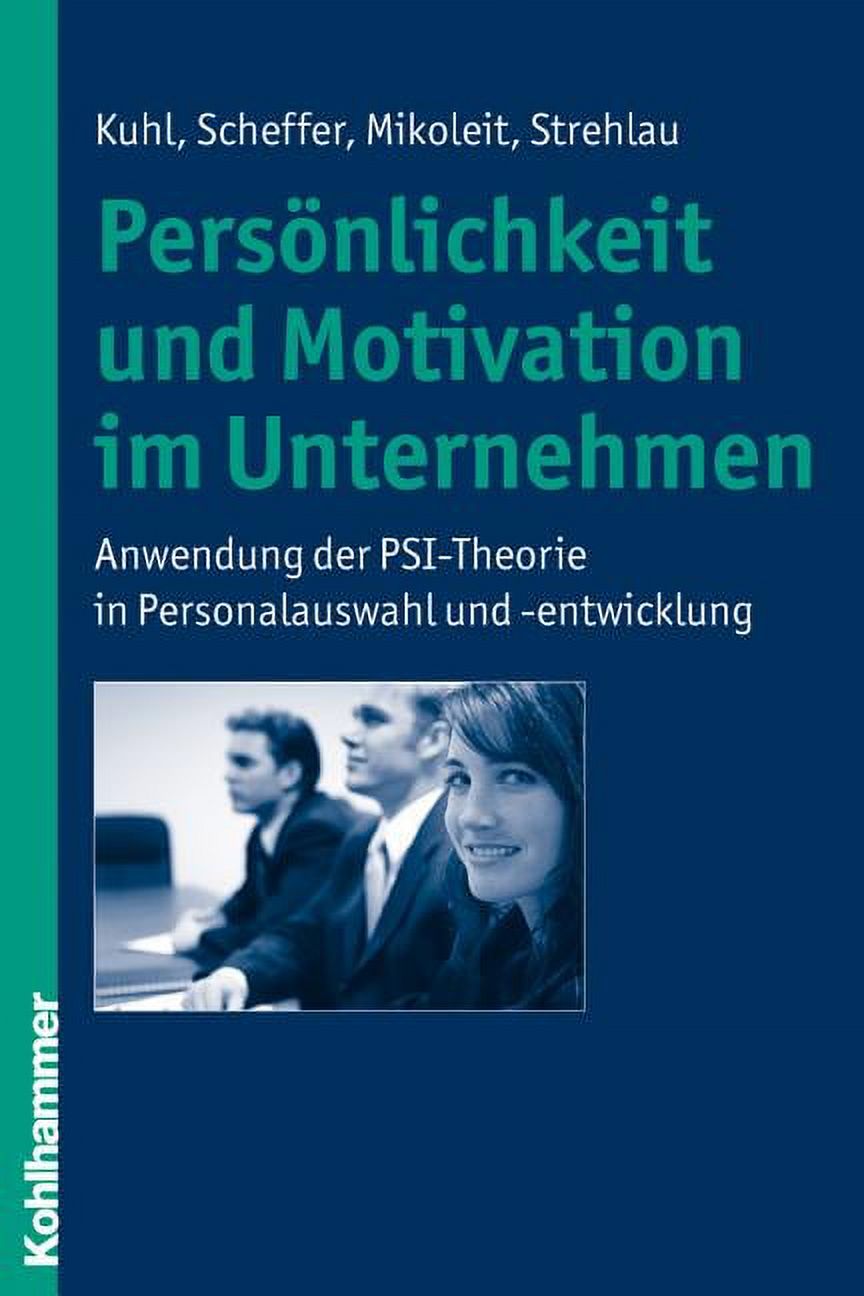 Personlichkeit Und Motivation Im Unternehmen: Anwendung Der Psi-Theorie ...