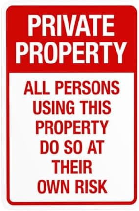 All Persons Using This Property Do So At Their Own Risk Warning Sign ...