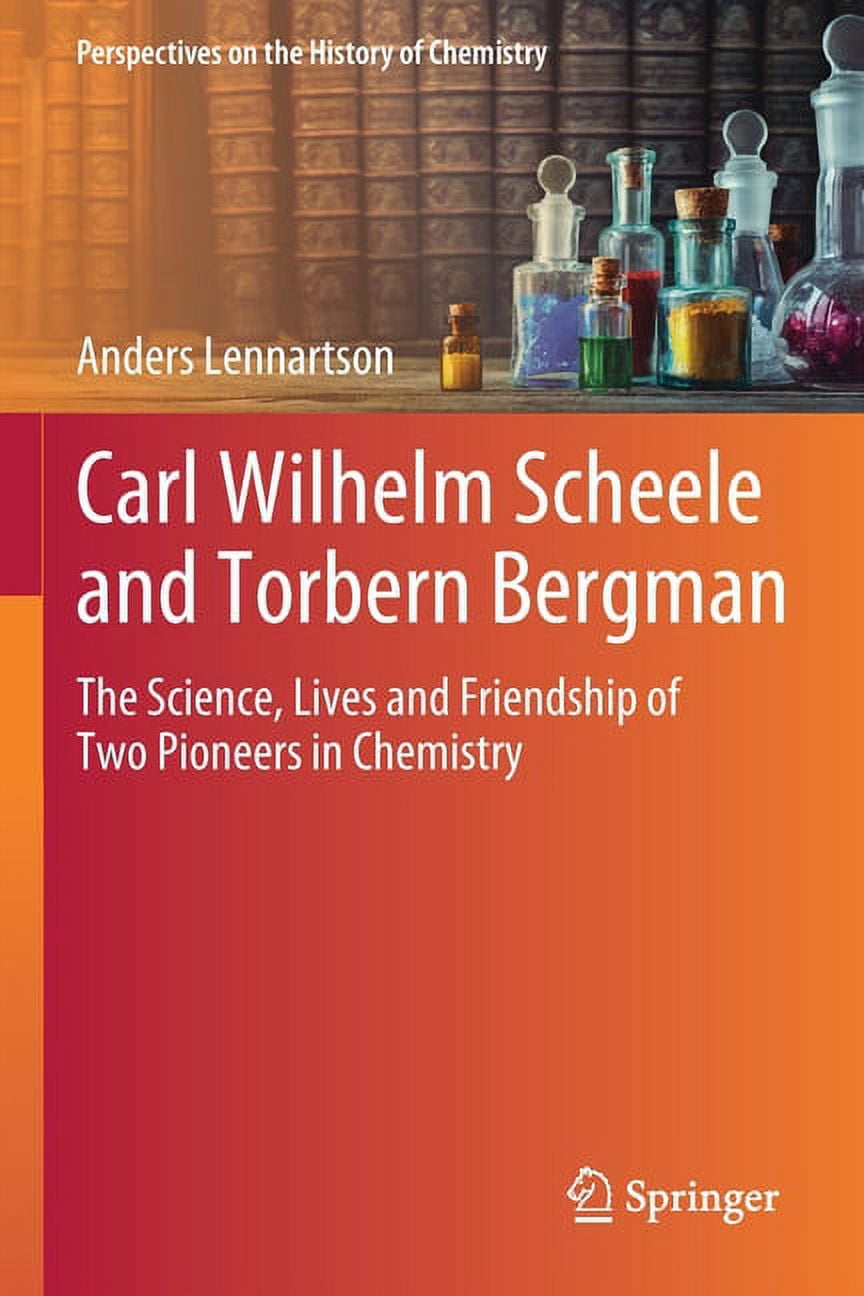 Perspectives on the History of Chemistry: Carl Wilhelm Scheele and ...