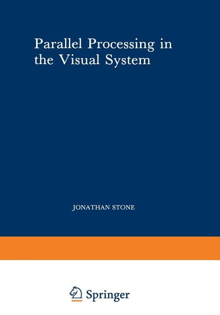 Perspectives in Vision Research: Parallel Processing in the Visual ...